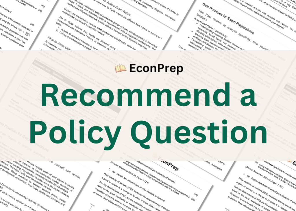 How to Recommend a Policy in IB Economics Paper 3 - EconPrep